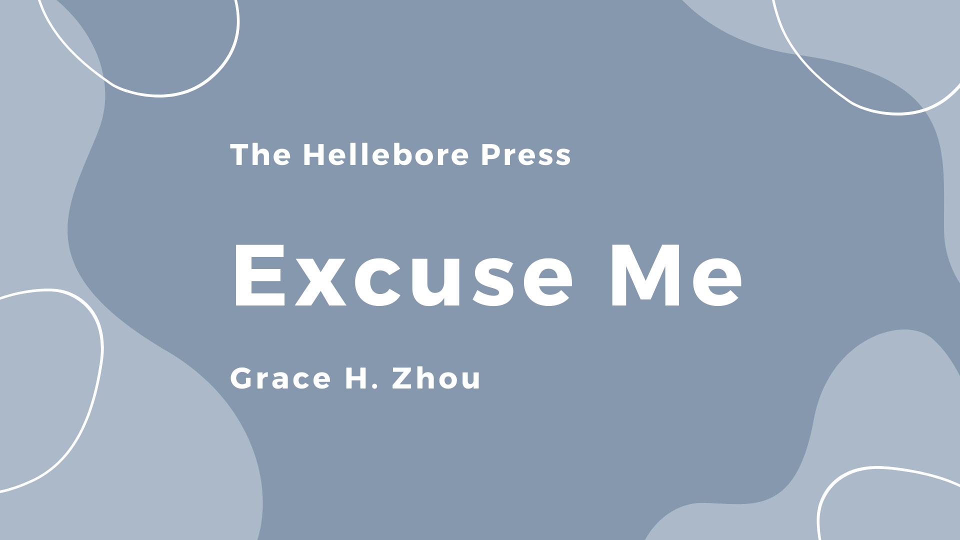 Excuse Me – The Hellebore